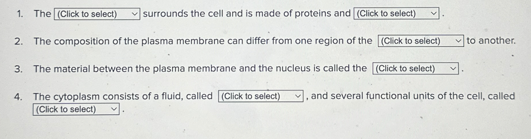 Solved The (Click to select) ﻿surrounds the cell and is | Chegg.com