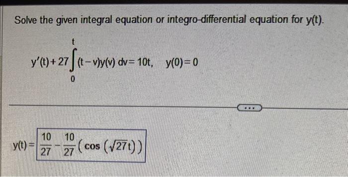 Solved Solve the given integral equation or | Chegg.com