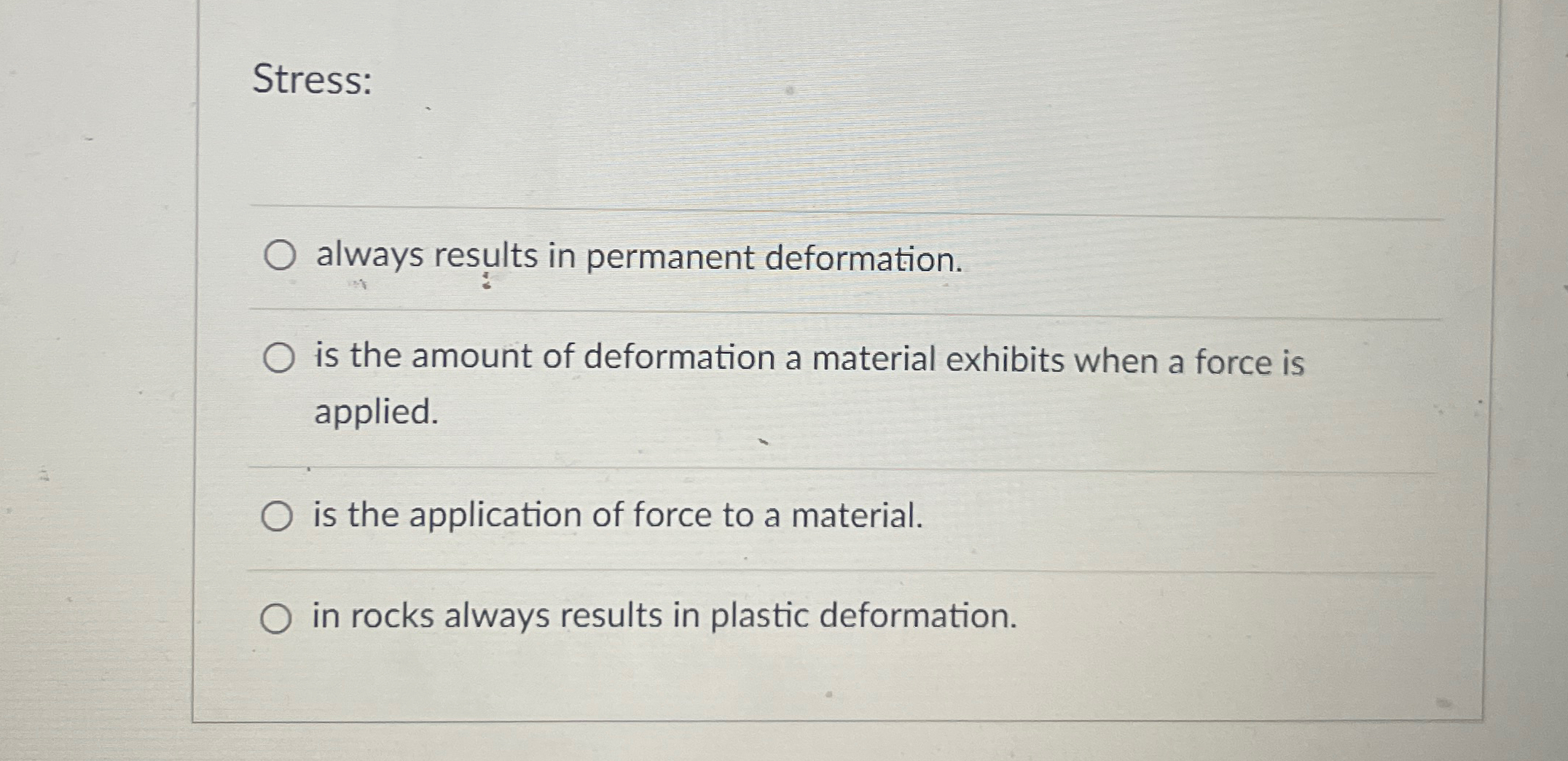 Solved Stress:always results in permanent deformation.is the | Chegg.com