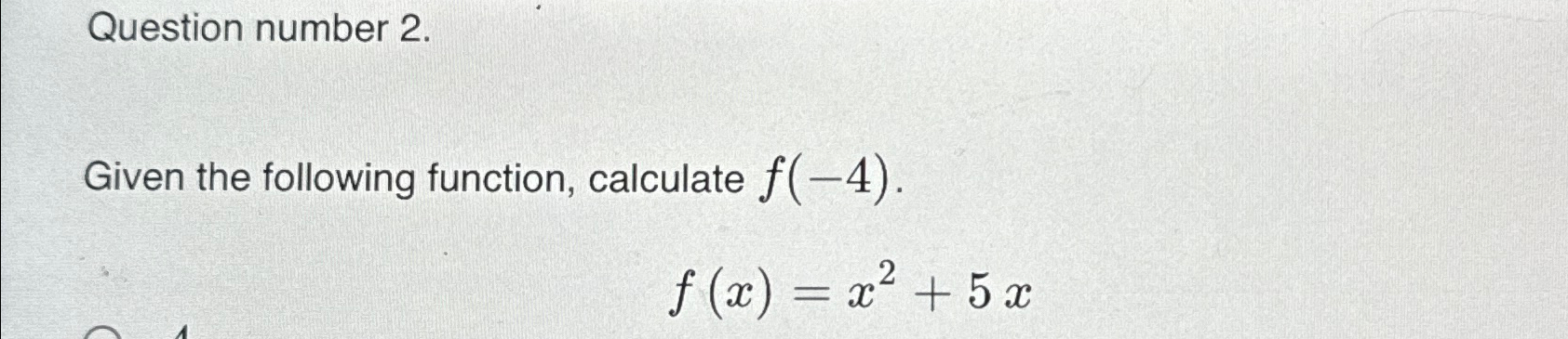 Solved Question number 2.Given the following function, | Chegg.com