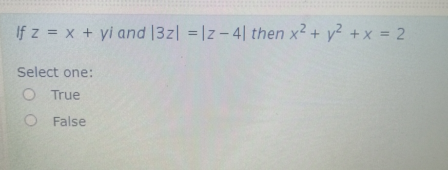 Solved If z=x+yi ﻿and |3z|=|z-4| ﻿then x2+y2+x=2Select | Chegg.com