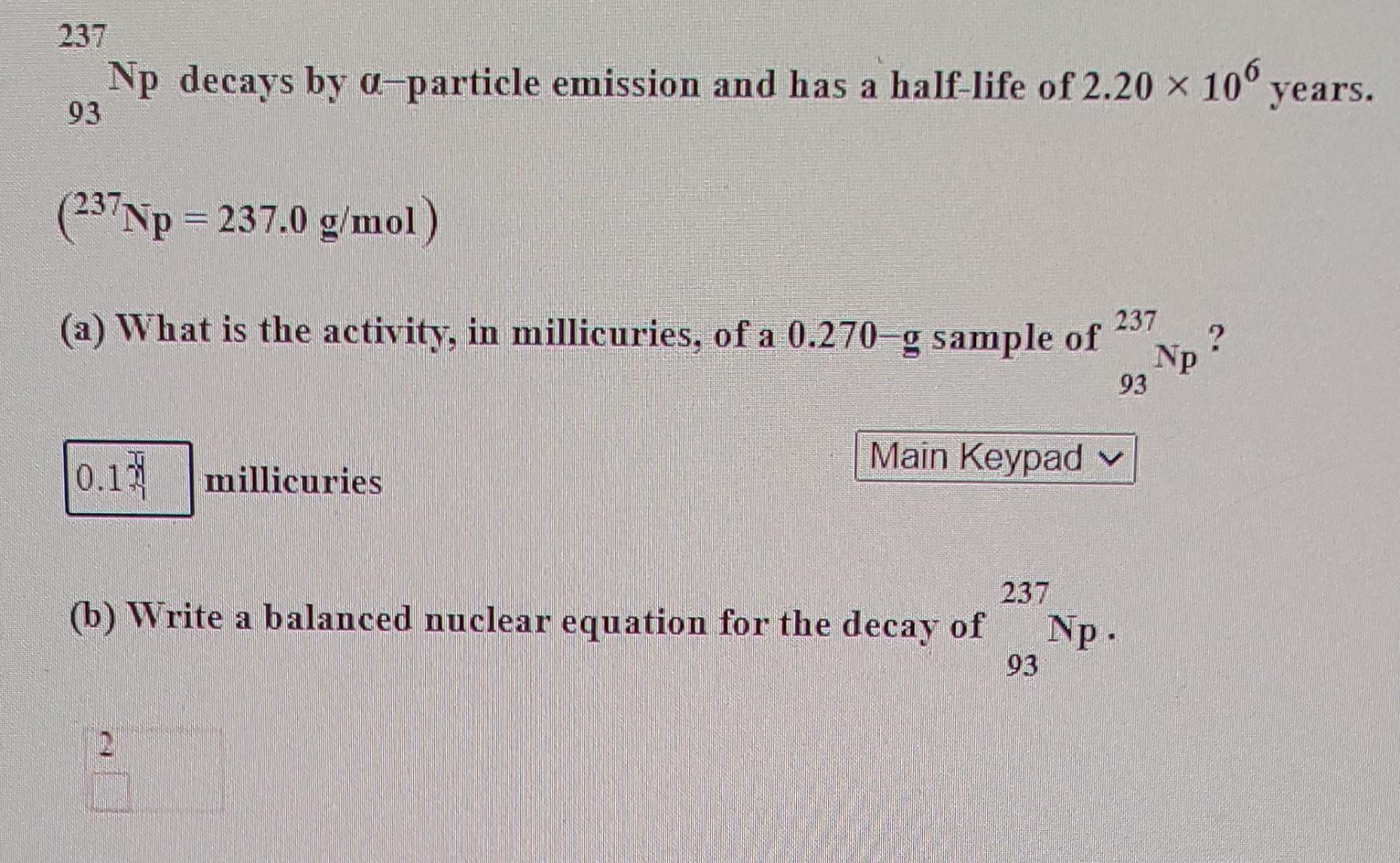 Solved 237 Np decays by a-particle emission and has a | Chegg.com