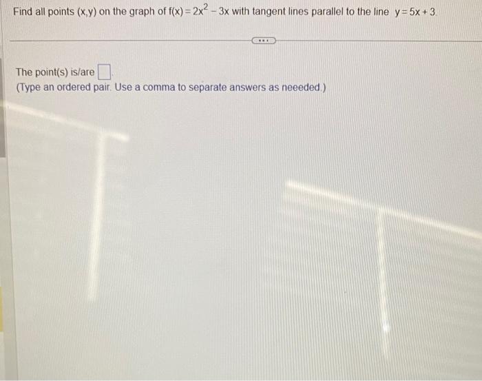 Solved Find all points (x,y) on the graph of f(x)=2x2−3x | Chegg.com