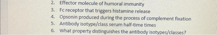 Solved 2. Effector molecule of humoral immunity 3. Fc | Chegg.com