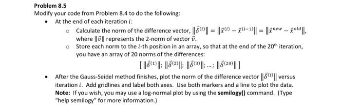 Solved Problem 8.5 Modify your code from Problem 8.4 to do | Chegg.com