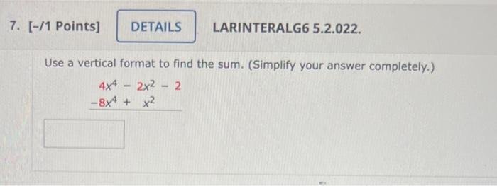 Solved Use a vertical format to find the sum. (Simplify your | Chegg.com