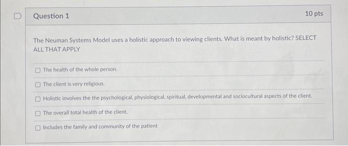 Solved The Neuman Systems Model uses a holistic approach to | Chegg.com