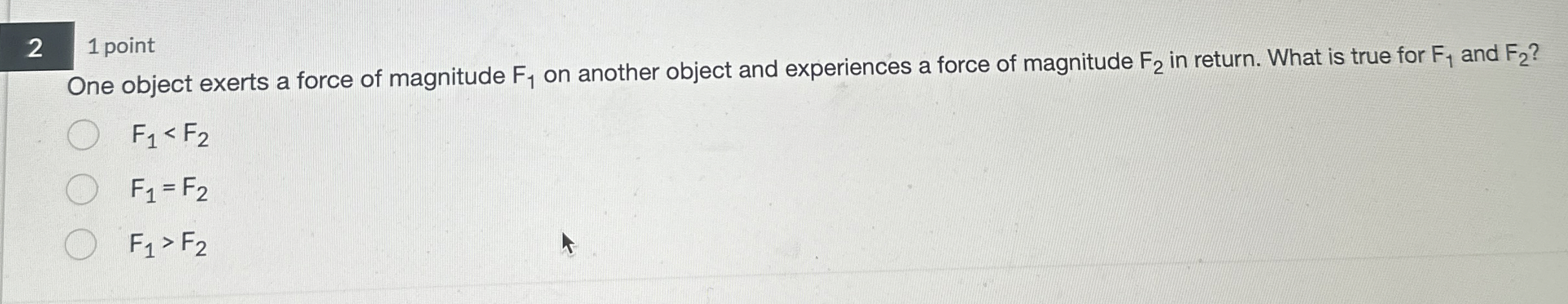 Solved 21 ﻿pointOne object exerts a force of magnitude F1 | Chegg.com