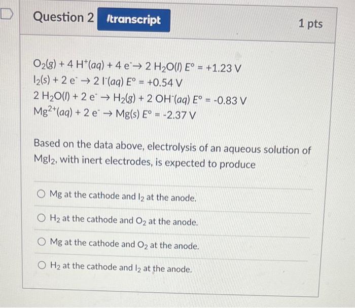 Solved O2( g)+4H+(aq)+4e∘→2H2O(l)E∘=+1.23 VI2( | Chegg.com