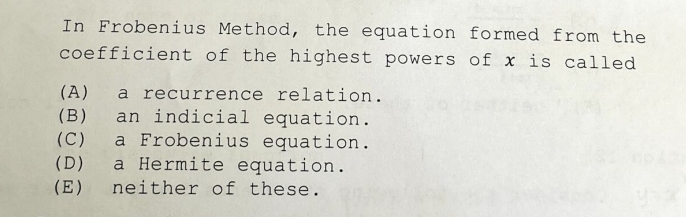 Solved In Frobenius Method, the equation formed from the | Chegg.com