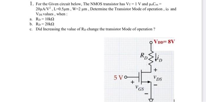 Solved 1. For the Given circuit below, The NMOS transistor | Chegg.com
