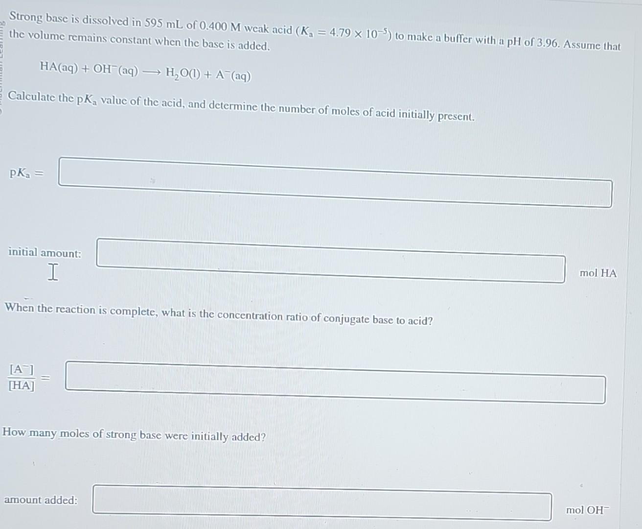 Solved Strong base is dissolved in 595 mL of 0.400M weak | Chegg.com