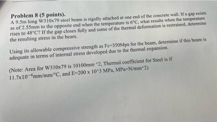 Solved A 9.5 m long W 310×79 steel beam is rigidly attached | Chegg.com