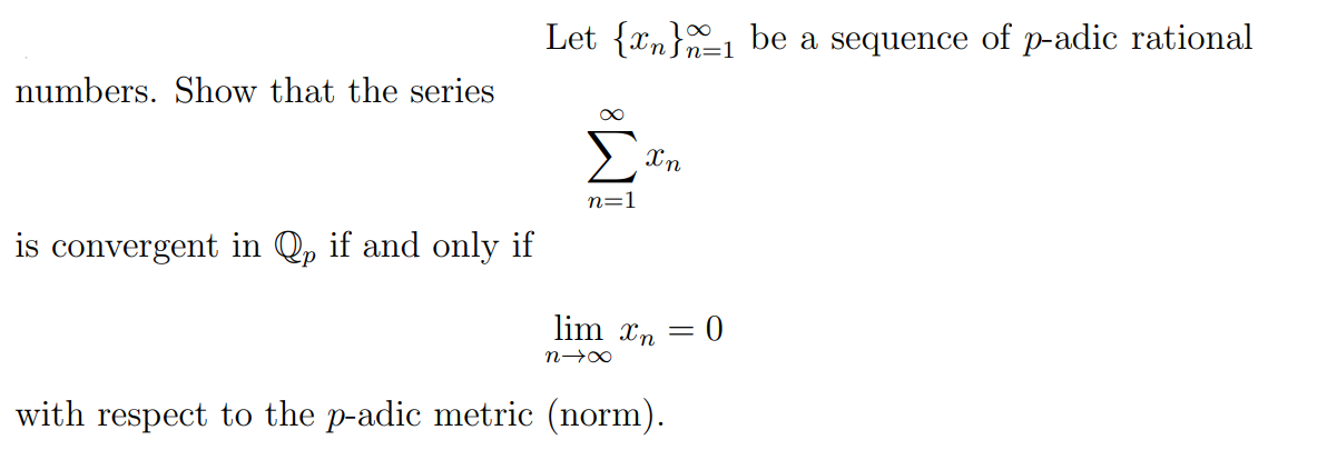 Solved Let {xn}n=1∞ be ﻿a sequence of p-adic | Chegg.com
