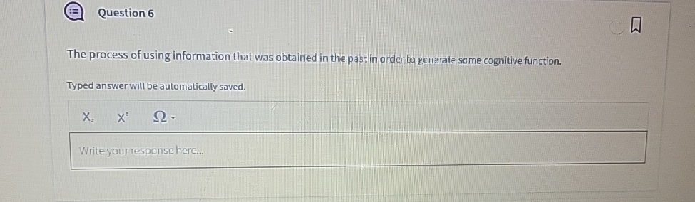 Solved Question 6The process of using information that was | Chegg.com