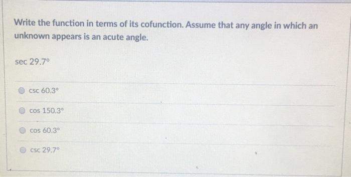 Solved Write the function in terms of its cofunction. Assume | Chegg.com