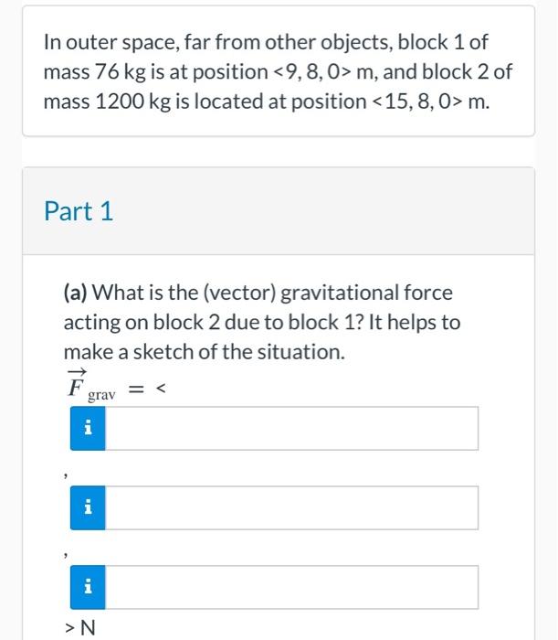 In outer space, far from other objects, block 1 of | Chegg.com