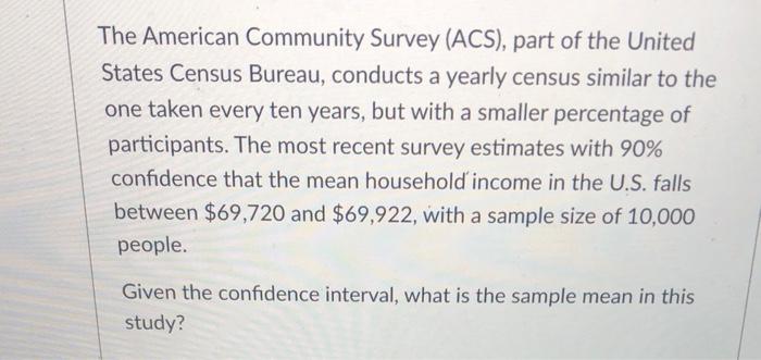Solved The American Community Survey (ACS), part of the | Chegg.com