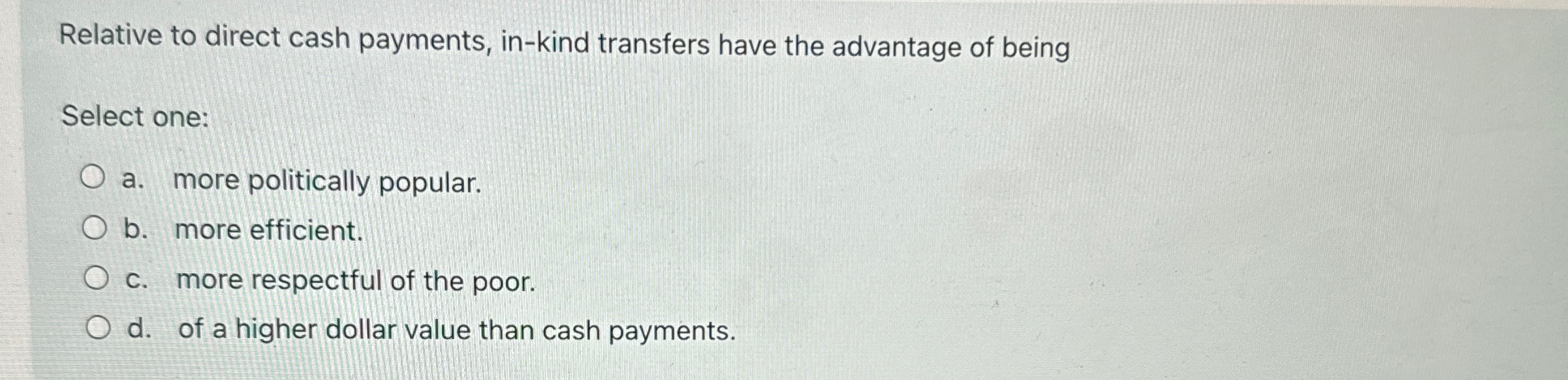 Solved Relative to direct cash payments, in-kind transfers | Chegg.com