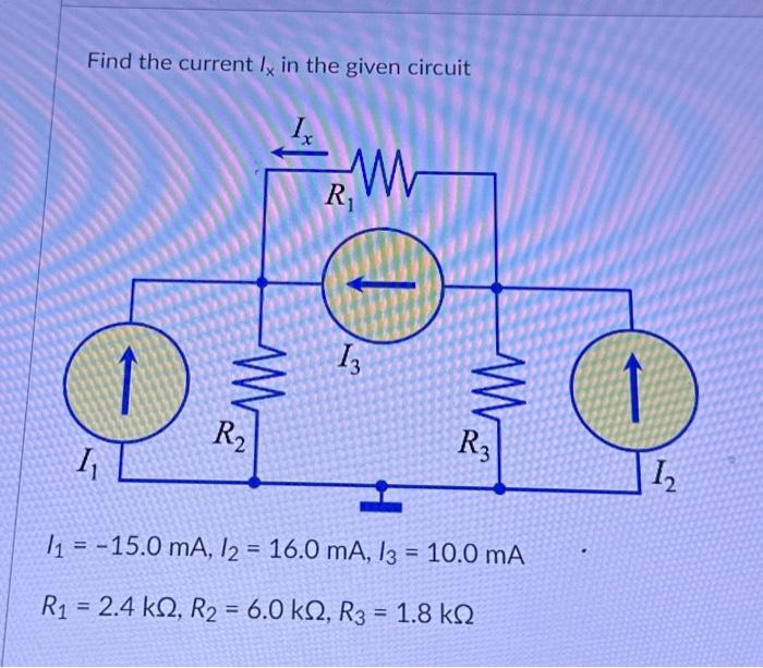 Solved Find the current Ix in the given circuit I1=−15.0 | Chegg.com