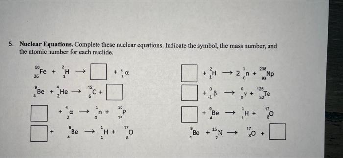 Solved 5. Nuclear Equations. Complete these nuclear | Chegg.com