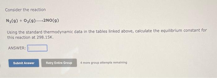 Solved Consider the reaction N2( g)+O2( g) 2NO(g) Using the | Chegg.com