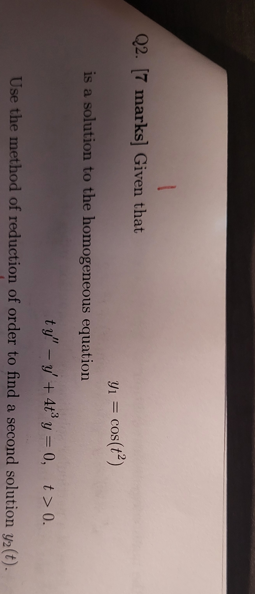 Solved Q2. [7 ﻿marks] ﻿Given thaty1=cos(t2)is a solution to | Chegg.com