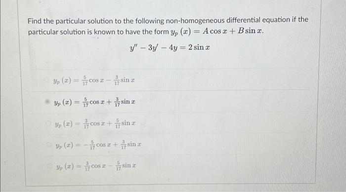 Solved Find the particular solution to the following | Chegg.com