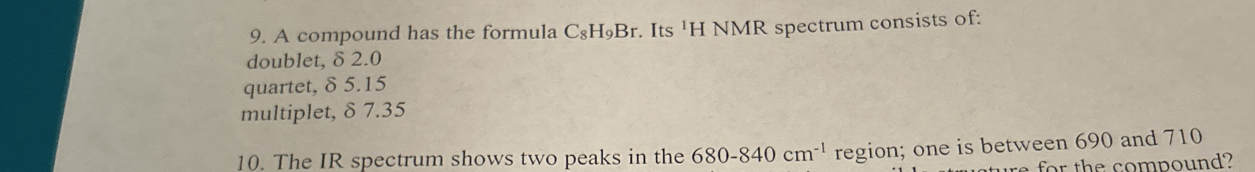 Solved A compound has the formula C8H9Br. ﻿Its ?1H ﻿NMR | Chegg.com