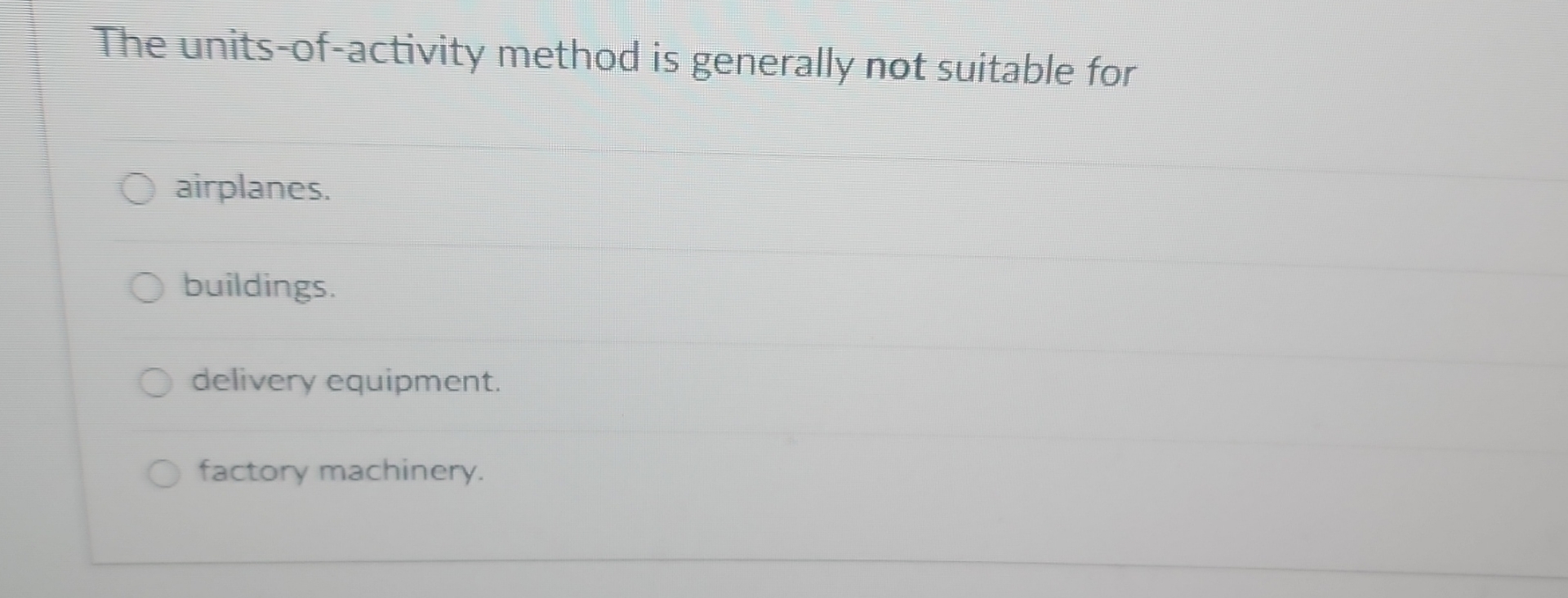 Solved The units-of-activity method is generally not | Chegg.com