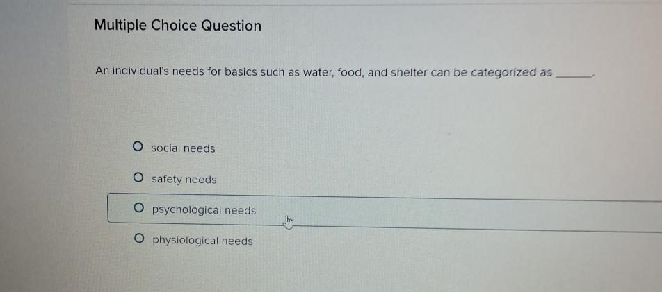 Solved Multiple Choice QuestionAn individual's needs for | Chegg.com