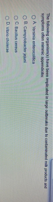 Solved The following organism(s) have been implicated in | Chegg.com