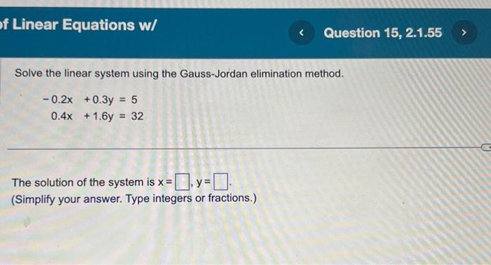 Solved Solve the linear system using the Gauss-Jordan | Chegg.com
