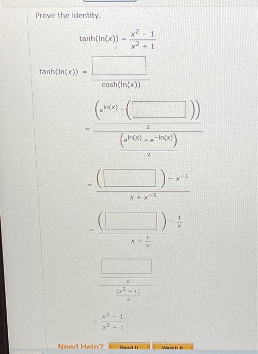 Solved Prove the identity. tanh(ln(x))=x2+1x2−1 tanh(ln(x))= | Chegg.com