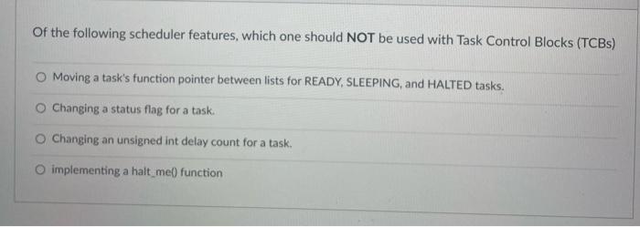 Solved of the following scheduler features, which one should | Chegg.com