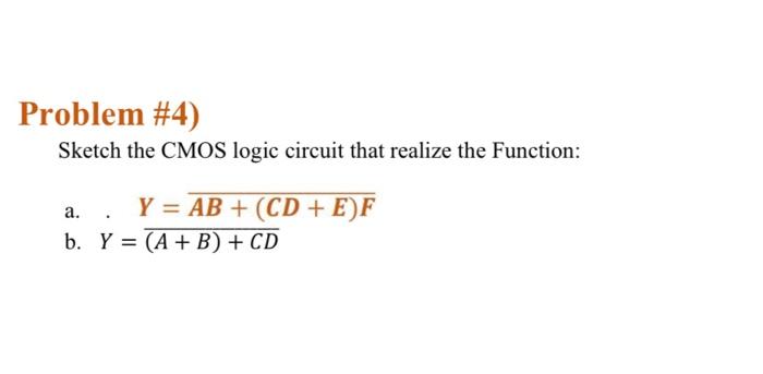 Solved roblem \#4) Sketch the CMOS logic circuit that | Chegg.com