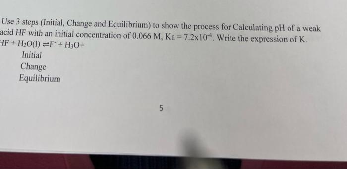 Solved Use 3 steps (Initial, Change and Equilibrium) to show | Chegg.com