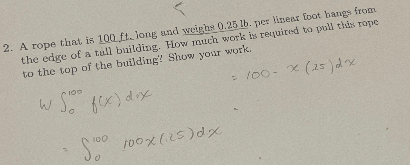 Solved A rope that is 100ft. ﻿long and weighs 0.25lb. ﻿per | Chegg.com