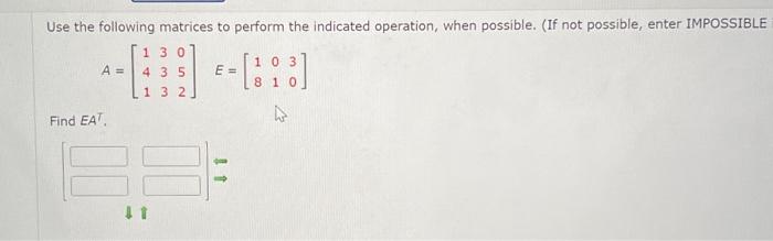 Solved Use the following matrices to perform the indicated | Chegg.com