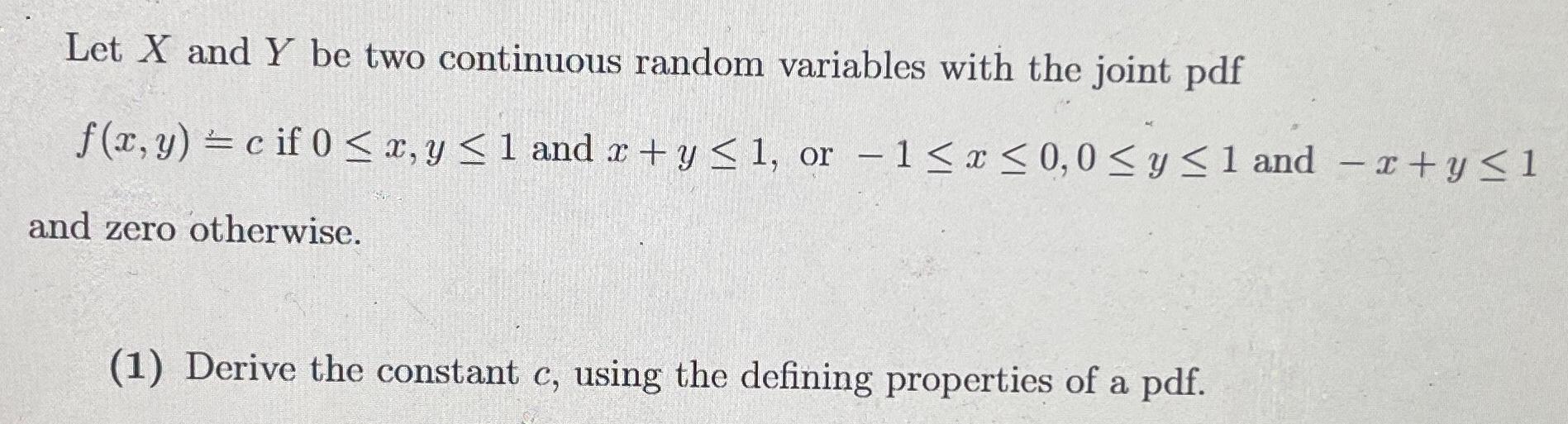 Solved Let c be a positive real number. Let X and Y ﻿be two | Chegg.com