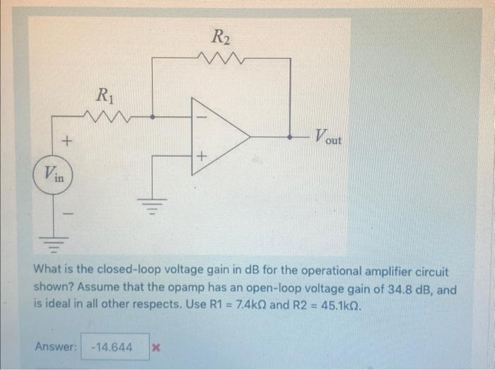 Solved What Is The Closed Loop Voltage Gain In Db For The 