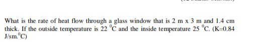 Solved What is the rate of heat flow through a glass window | Chegg.com