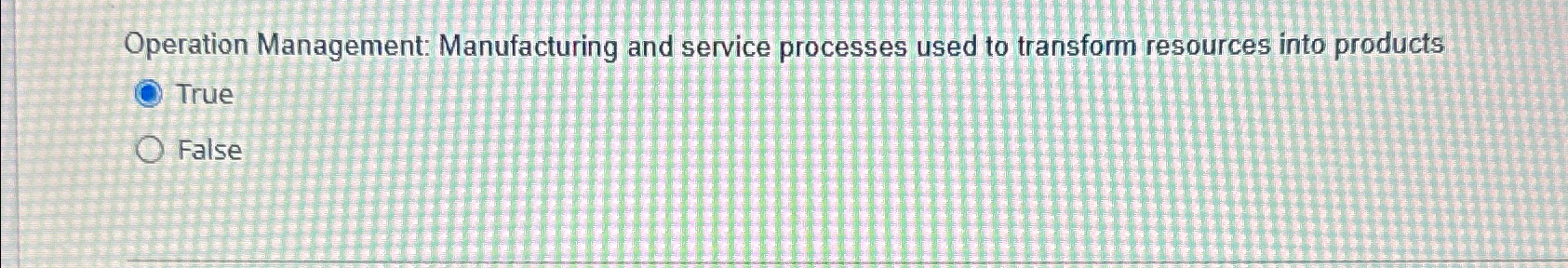 Solved Operation Management: Manufacturing and service | Chegg.com