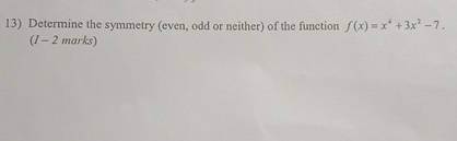 Solved Determine the symmetry (even, ﻿odd or neither) ﻿of | Chegg.com