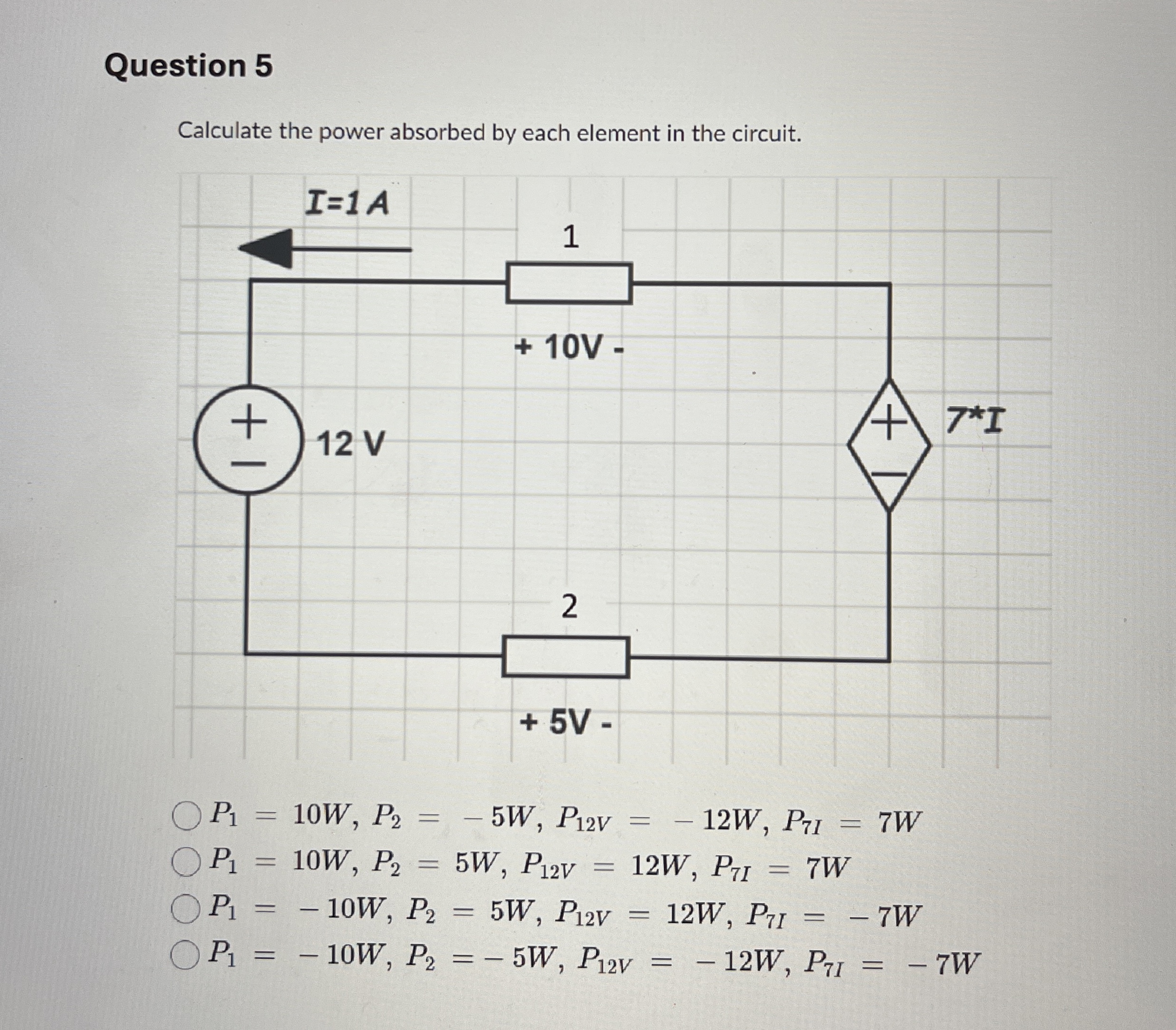 Solved Question 5Calculate the power absorbed by each | Chegg.com