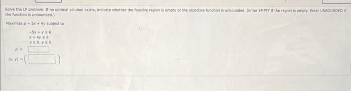 Solved the function is unbounded.) Maximale D=3x+4y subject | Chegg.com
