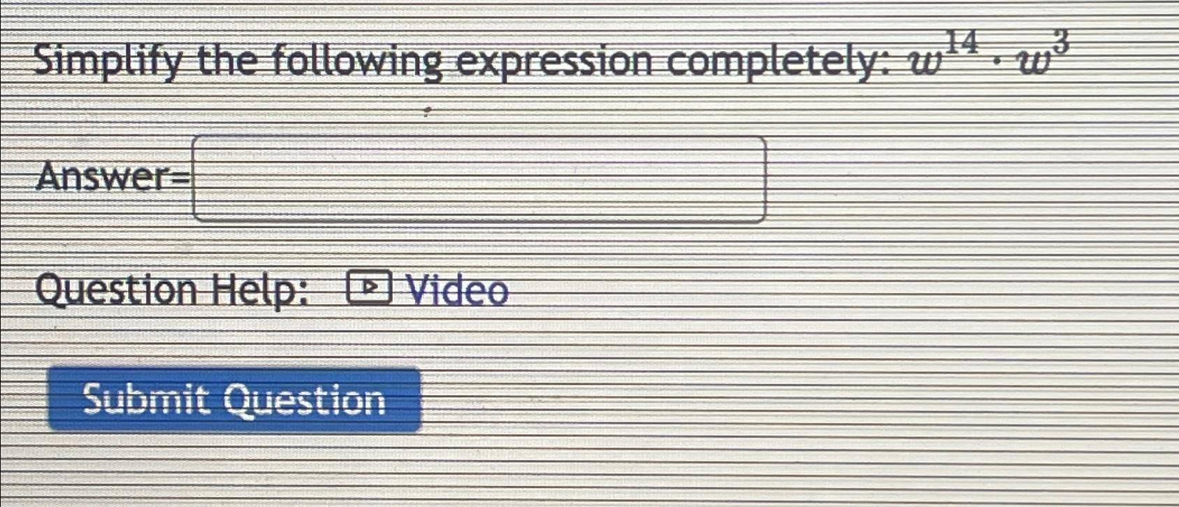 Solved Simplify the following expression completely: | Chegg.com