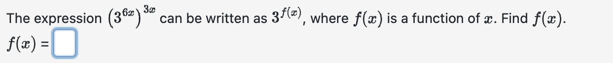 Solved The expression (36x)3x ﻿can be written as 3f(x), | Chegg.com