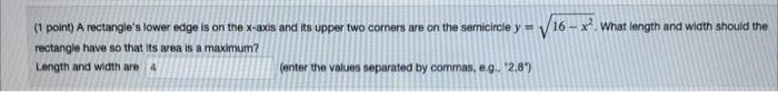 Solved (1 point) A rectangle's lower edge is on the x-axis | Chegg.com