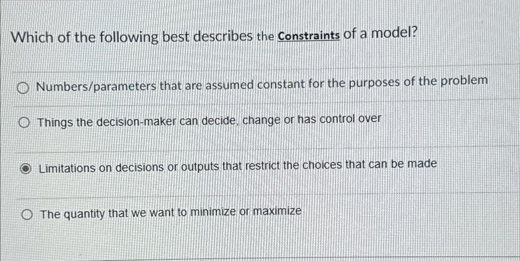 Solved Which of the following best describes the Constraints | Chegg.com